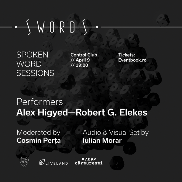 SWORDS - Spoken Word Sessions cu Robert G. Elekes și Alex Higyed – 9 ...